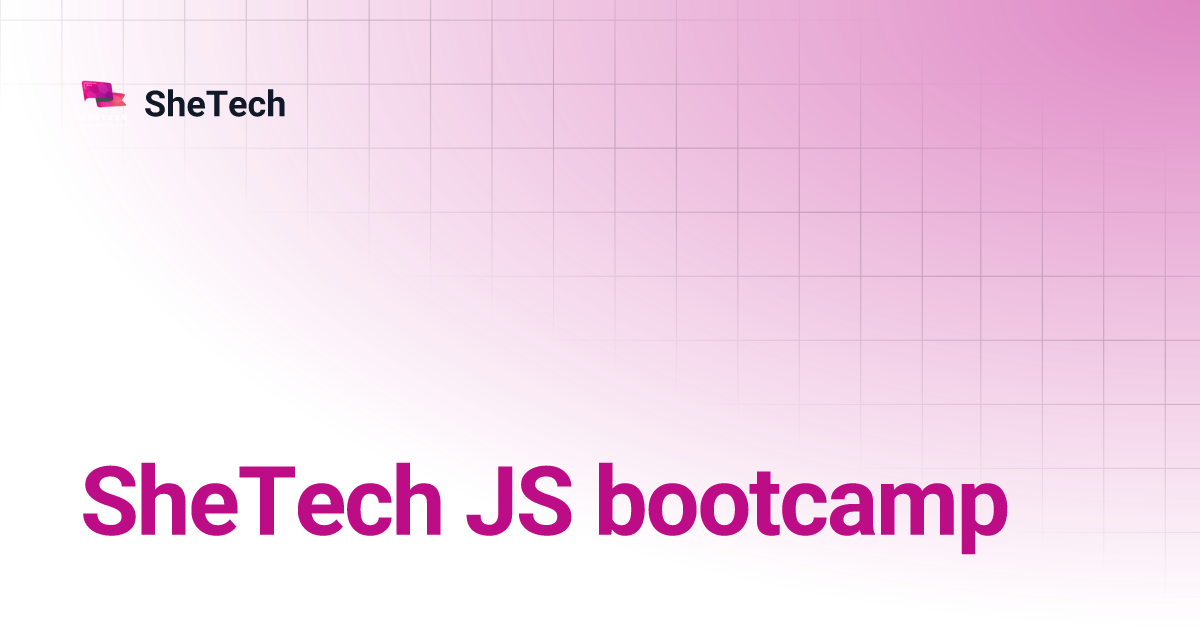 SheTech JS bootcamp | SheTech